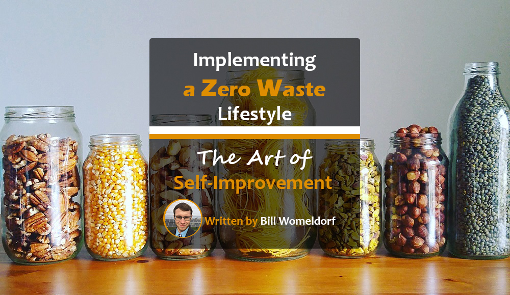 Implementing a Zero Waste Lifestyle – Bill Womeldorf